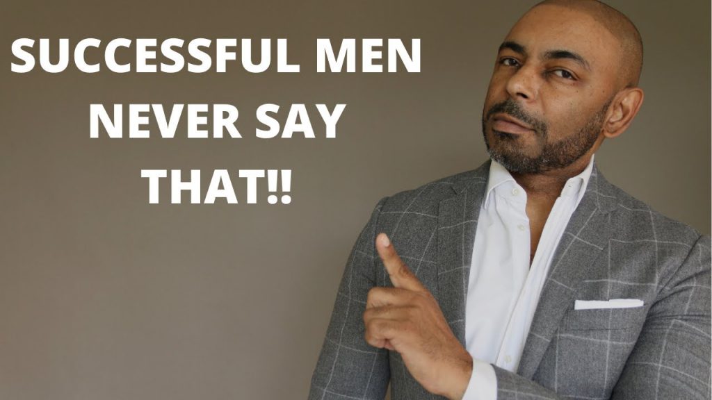 11 Things Successful Men NEVER Say – Man-Health-Magazine-Online.com