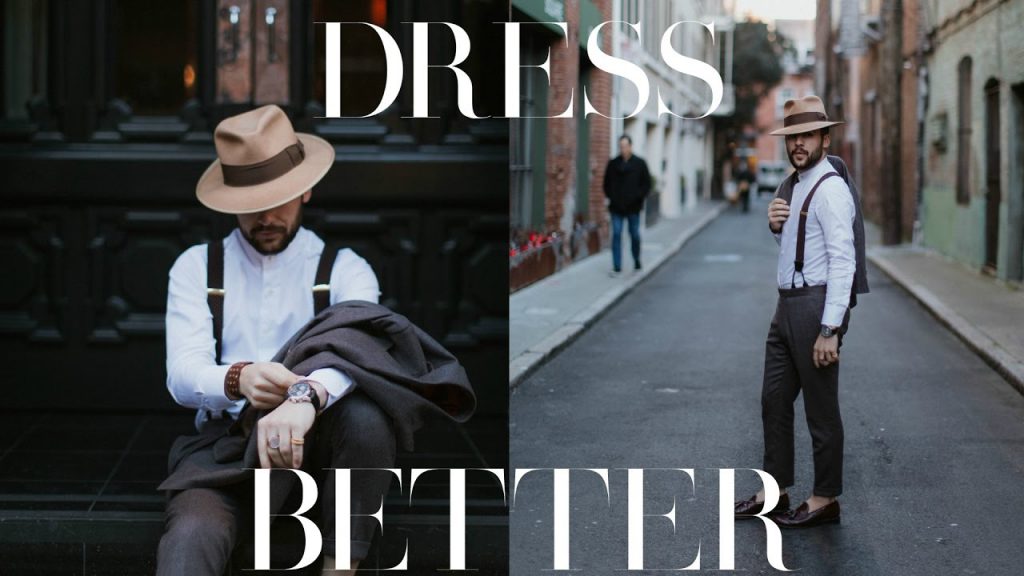 How To Dress Better | Mens Fashion 2017 | Improving your Style and ...